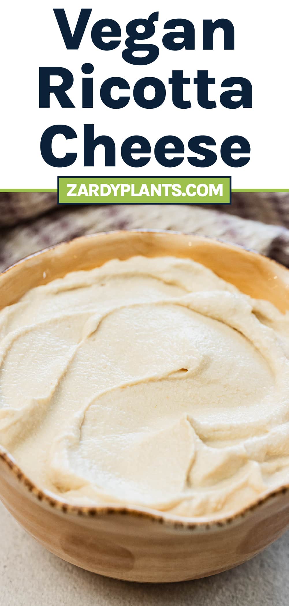 Vegan Ricotta Cheese - Vegan and Oil-free Recipes - ZardyPlants
